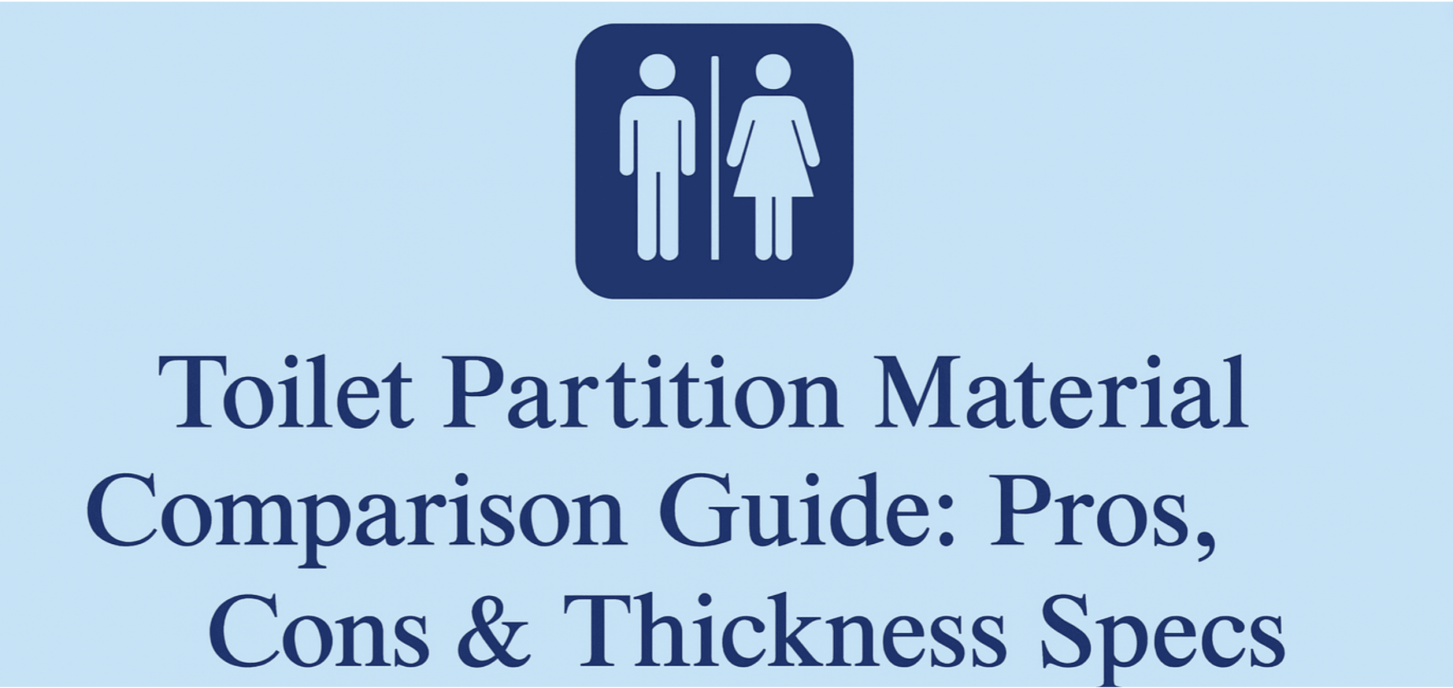 Toilet Partition Material Comparison Guide: Pros, Cons & Thickness ...